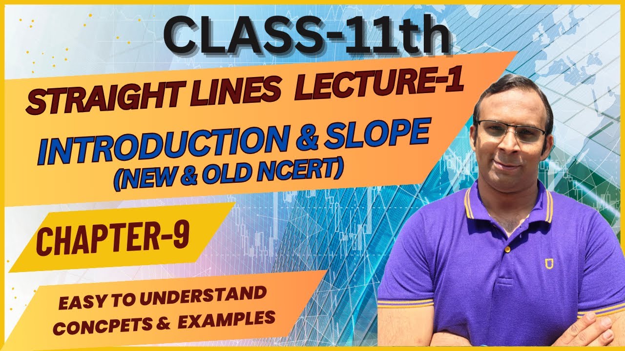 Class 11 Maths Straight Line Chapter 9 Introduction |Master Straight ...