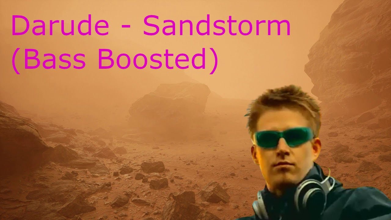 Darude - Sandstorm (Bass Boosted) - YouTube