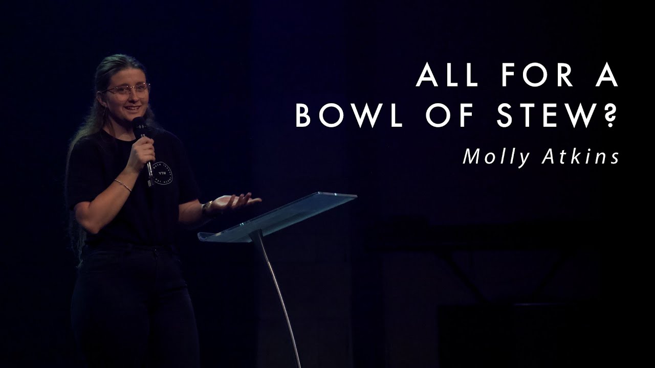 All For A Bowl Of Stew? | Molly Atkins - YouTube
