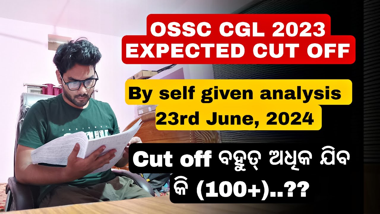 OSSC CGL 2023 EXPECTED CUT OFF || BY SELF GIVEN ANALYSIS - YouTube