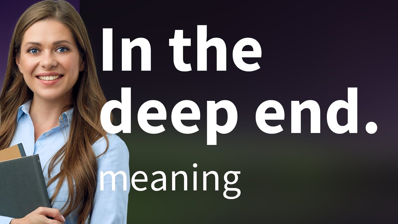 Diving into English: Understanding "In the Deep End" - YouTube