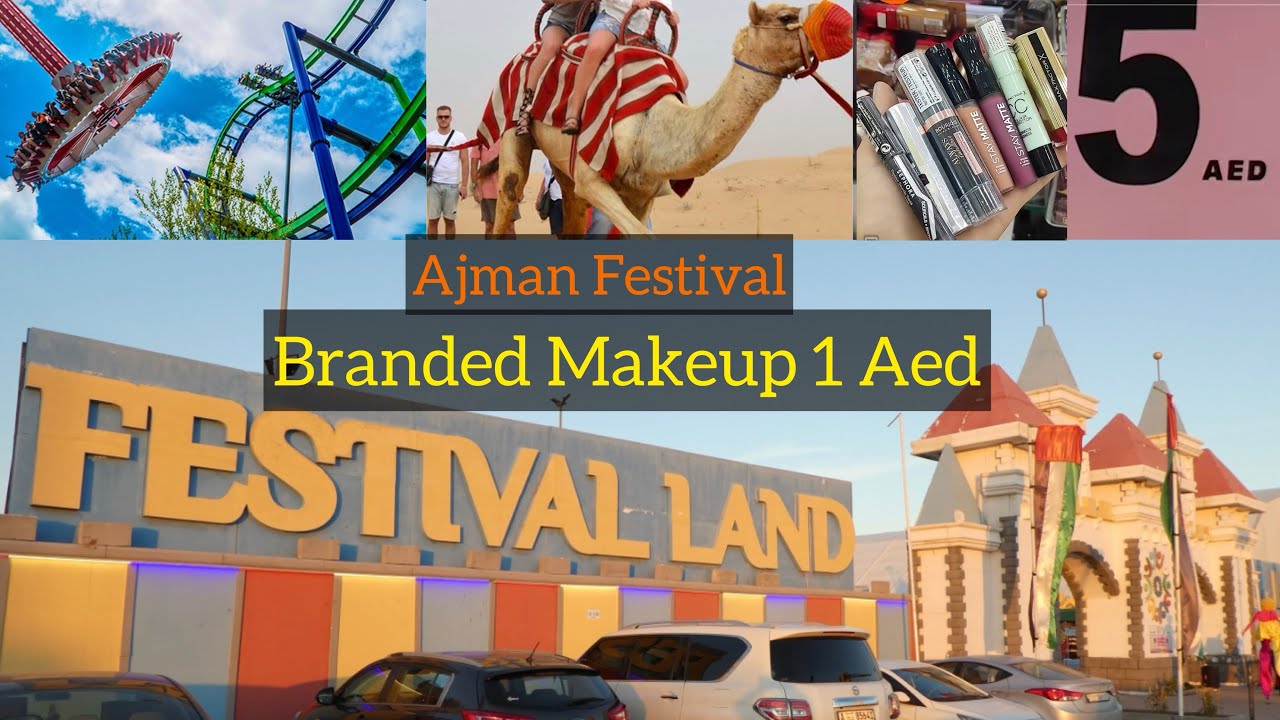 Ajman Festival Land | Rides, Entertainment| 1dirham Branded Makeup ...