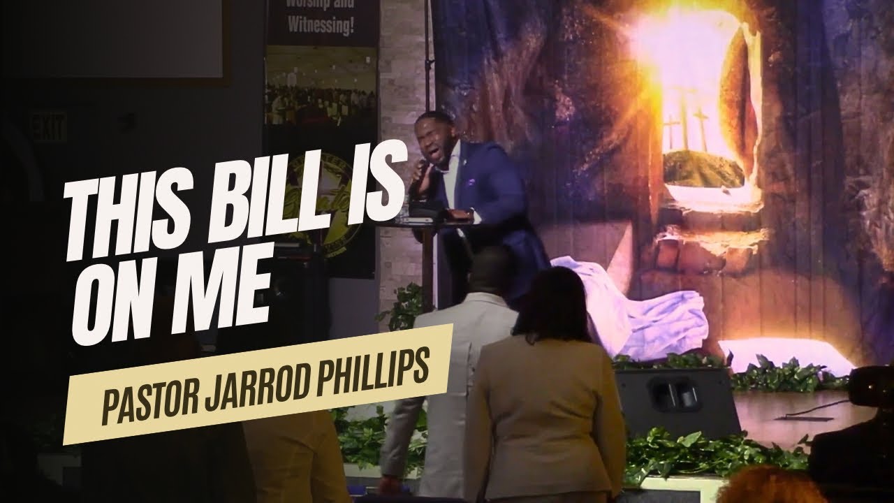 Pastor Jarrod Phillips “ This Bill Is On Me” 🙌🏾🔥🔥 - YouTube