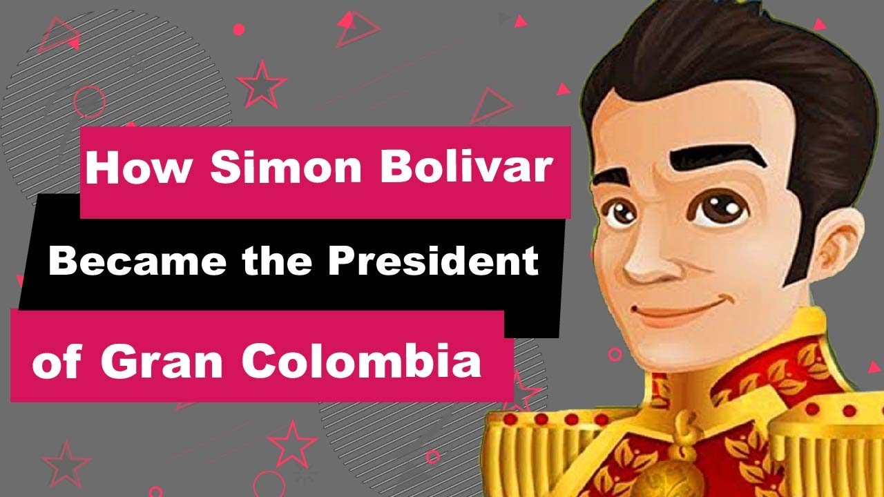 Simon Bolivar Biography | Animated Video | President of Gran Colombia ...