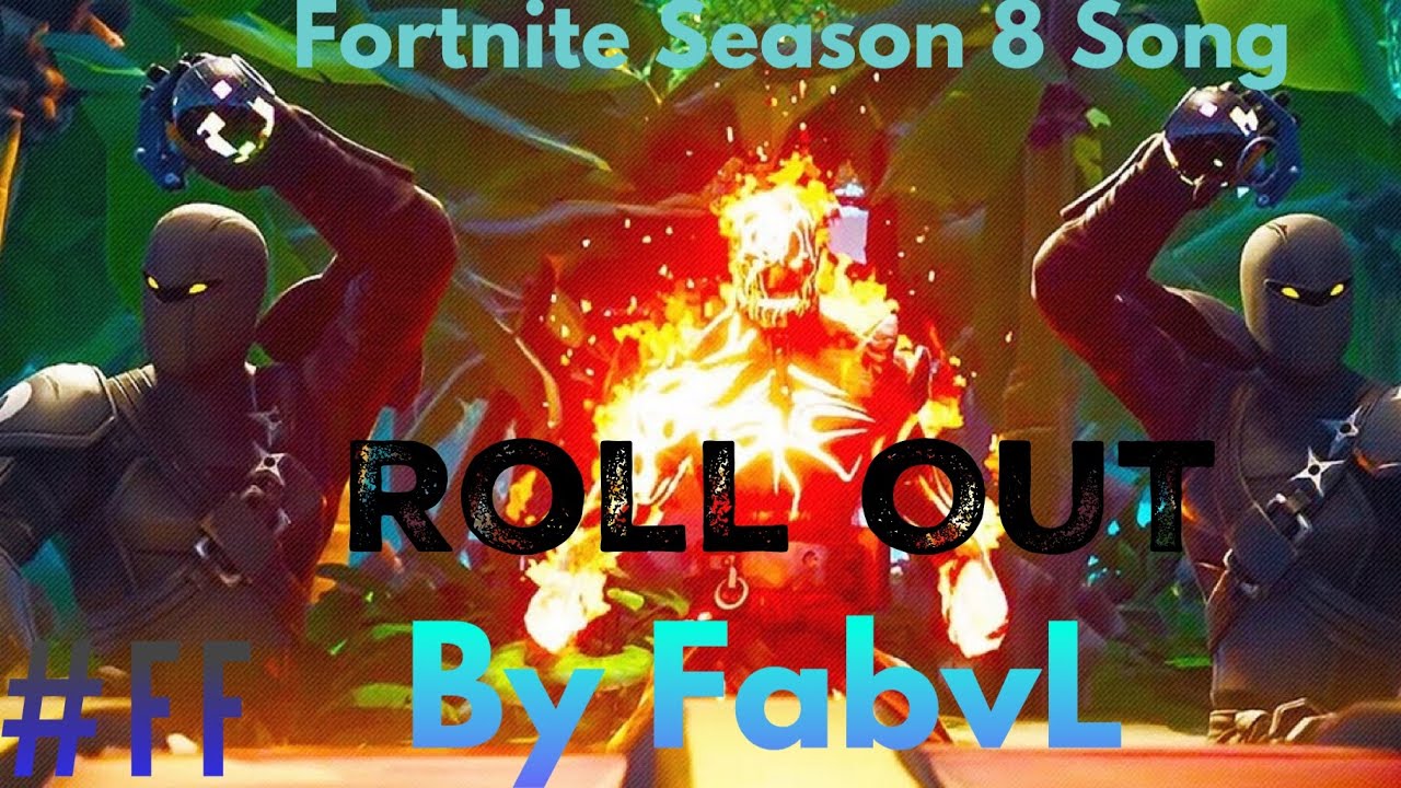 Roll Out | Fortnite Season 8 Song | By FabvL | Channel Links In ...