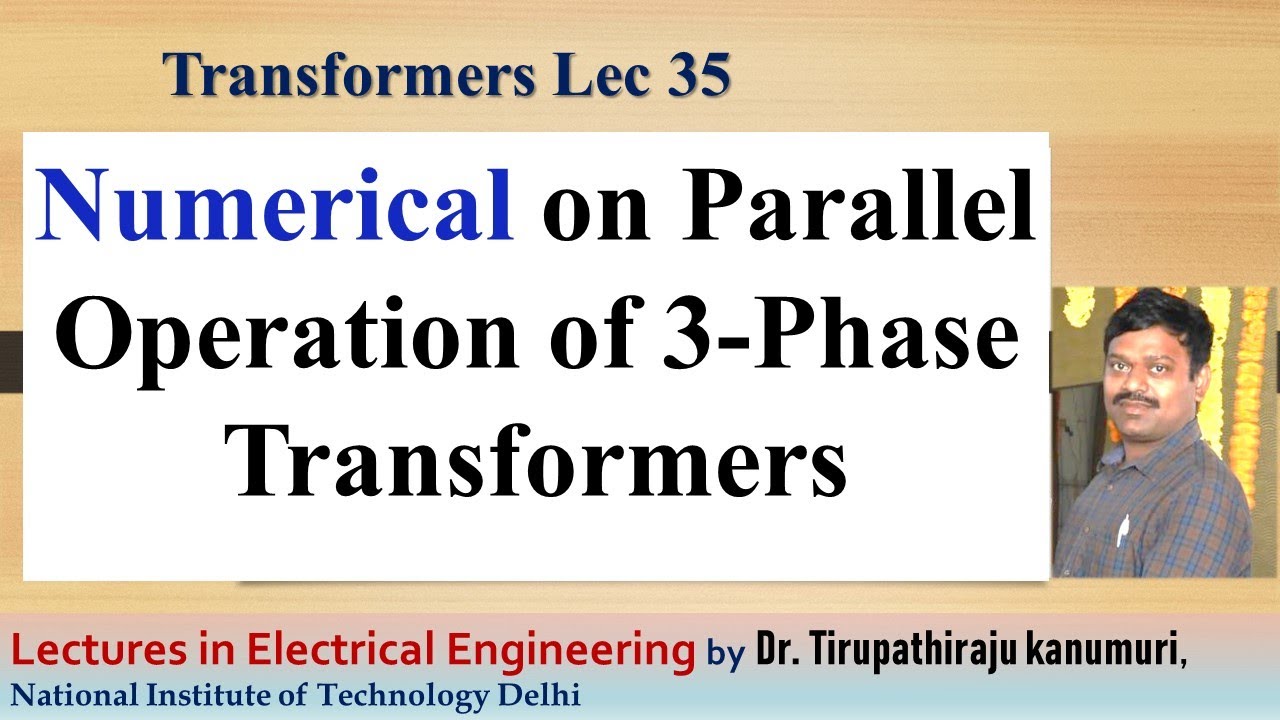 TF35 Numerical on Parallel Operation of 3 Phase Transformers - YouTube