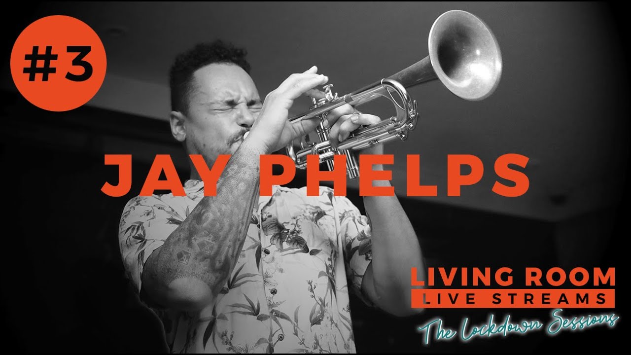 Jay Phelps | The Lockdown Sessions #3 (Part 2) - YouTube