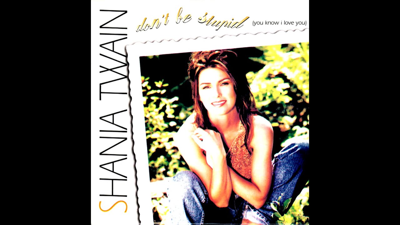 Shania Twain ~ Don't Be Stupid 1997 Disco Purrfection Version - YouTube