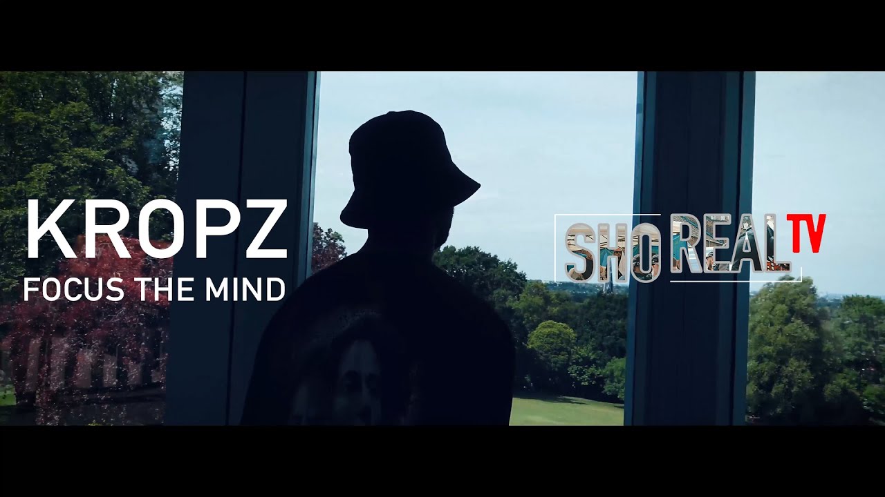 KROPZ - Focus The Mind (OFFICIAL VIDEO) @sho_real_tv #HIPHOP - YouTube
