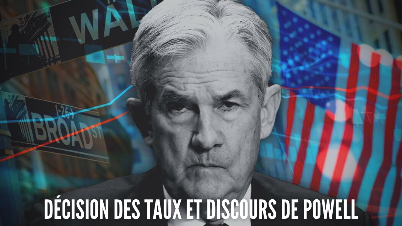 DÉCISION TAUX ET DISCOURS DE POWELL - YouTube