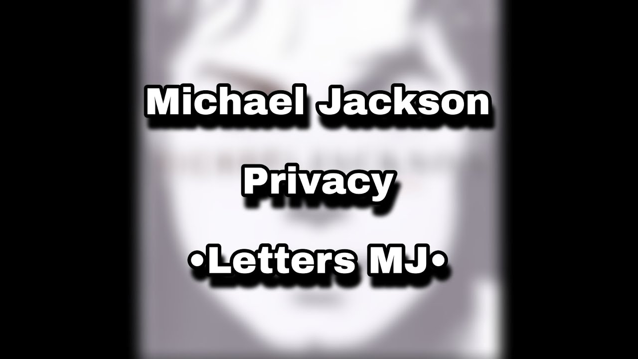 Privacy | Michael Jackson | Lyrics | Lttsmj - YouTube