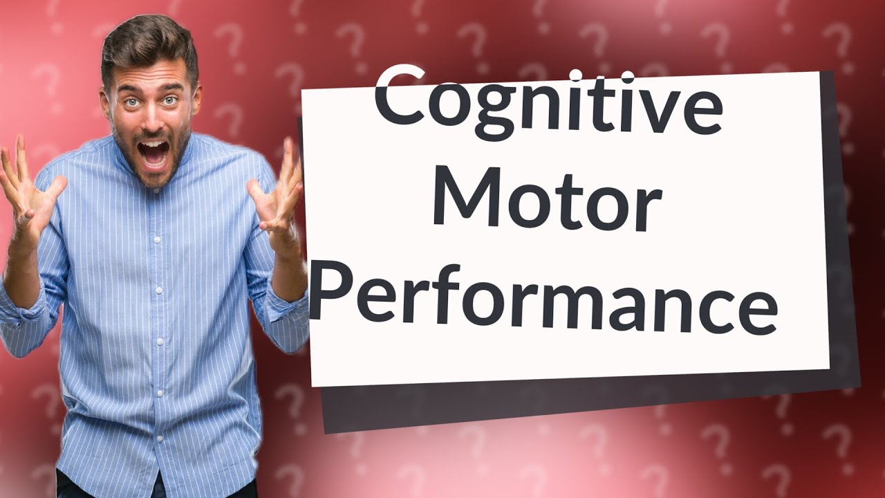 What is cognitive motor performance? - YouTube