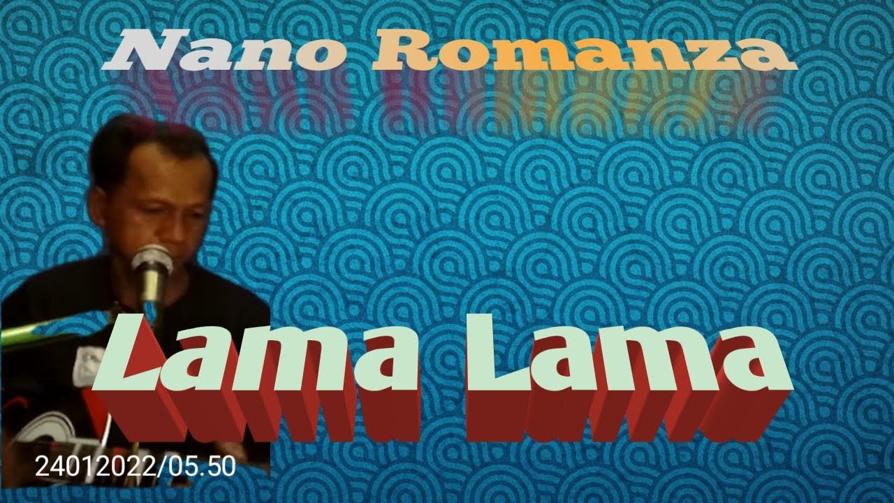 LANA LAMA NANO ROMANZA Karaoke Tanpa Vokal@DEDIROSADI - YouTube