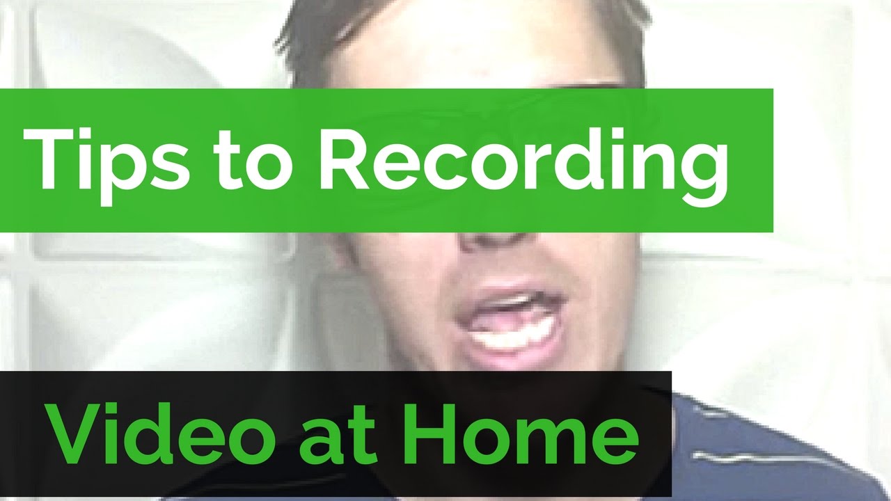 4 Video Tips to Record Video from Home - YouTube