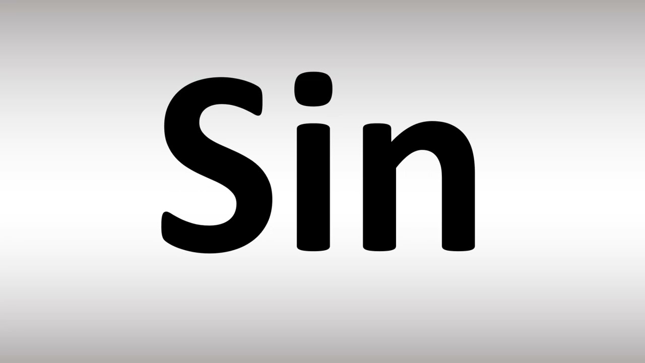 How to Pronounce Sin - YouTube