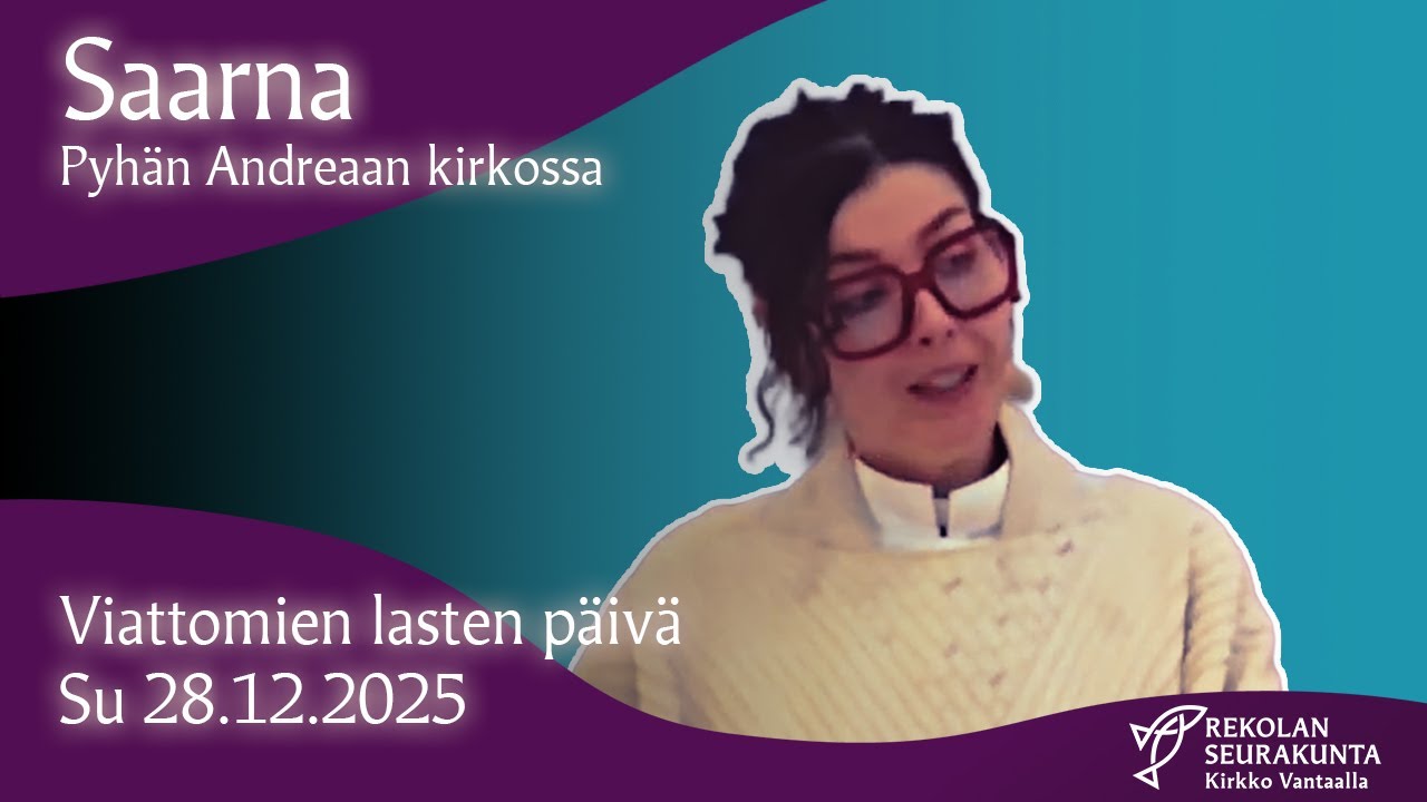 Viattomien lasten päivä - Saarna 28.12.2025 Rekolan kirkossa. - YouTube