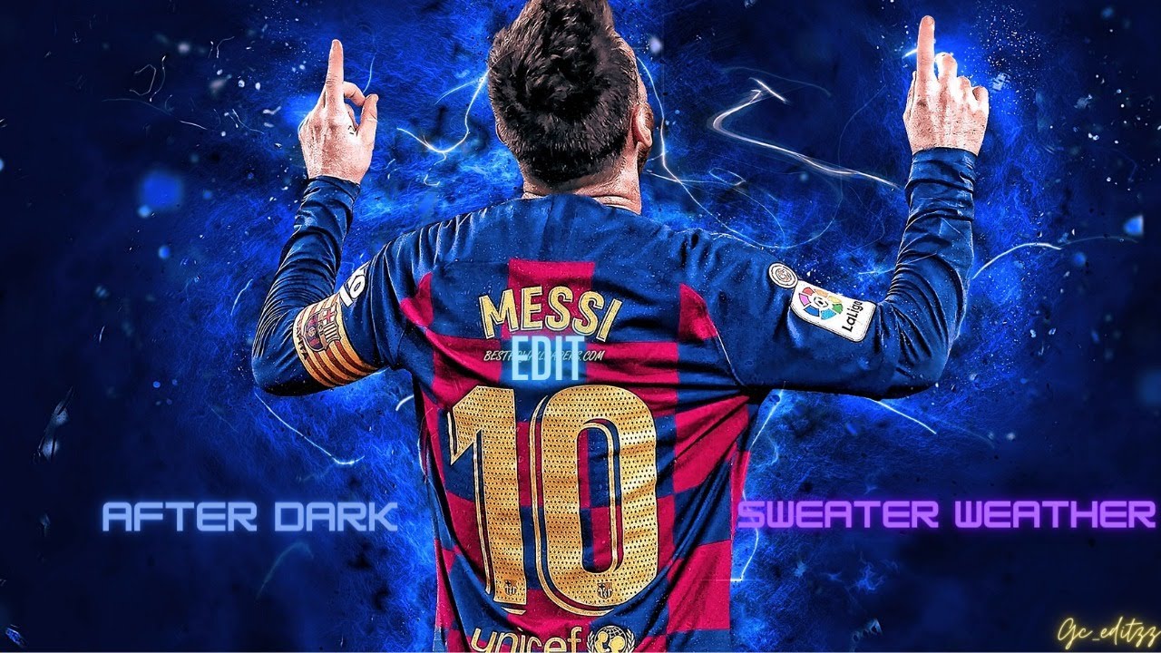 [4K] Lionel Messi [EDIT] - Sweater Weather x After Dark - YouTube