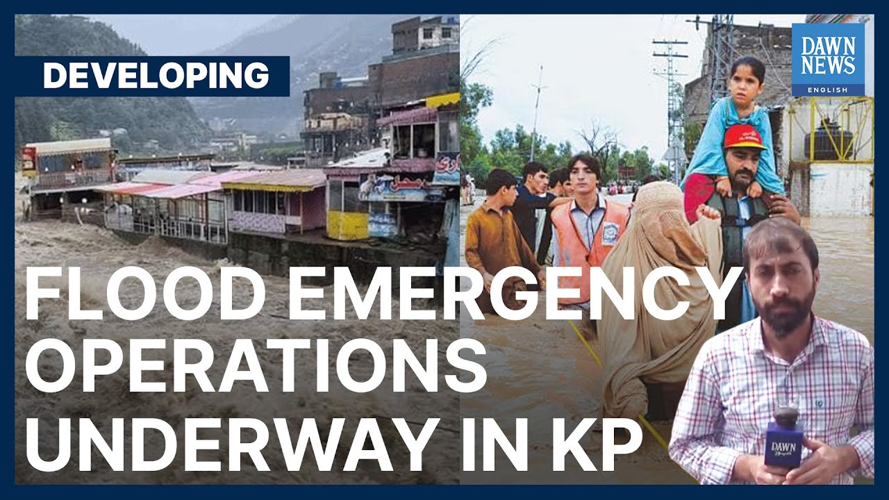 Flood Emergency In KP Amid 'Very High Flood' Warning | Developing ...