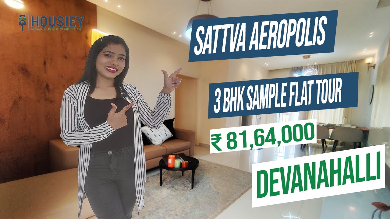 Sattva Group Devanahalli | 3 BHK Sample Flat Tour | Sattva Aeropolis Bangalore - YouTube