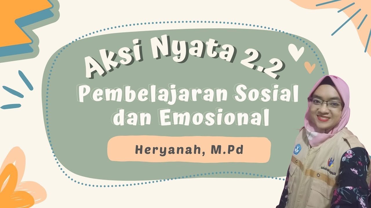 Aksi Nyata Modul 2.2 Pembelajaran Sosial dan Emosional - YouTube