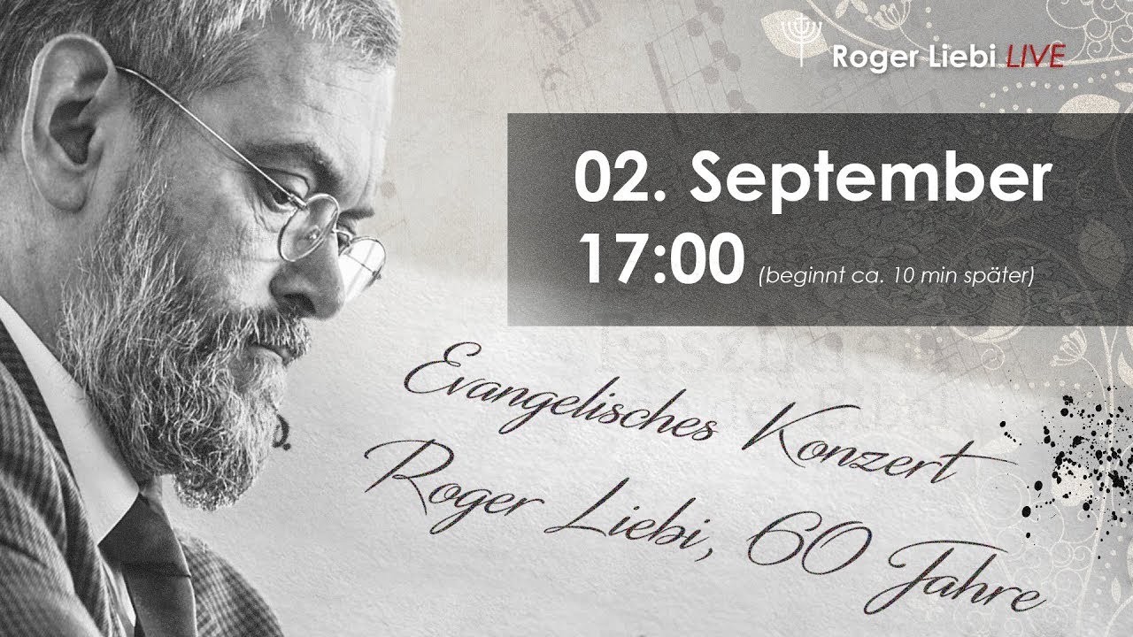 Roger Liebi wird 60! Evangelistisches Konzert - YouTube Music