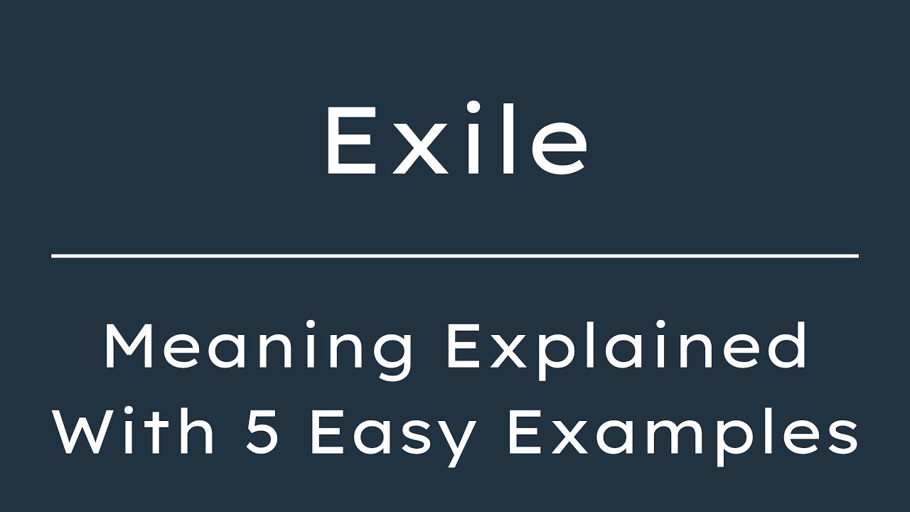What Does Exile Mean? Exile Meaning in English With 5 Example Sentences ...