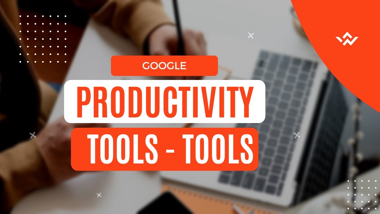GOOGLE PRODUCTIVITY TOOLS - TOOLS - YouTube