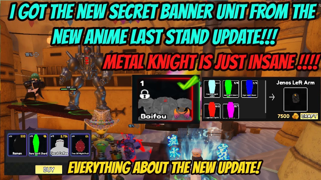 I got the New Secret Banner Unit from Anime Last Stand Update !!! Metal ...