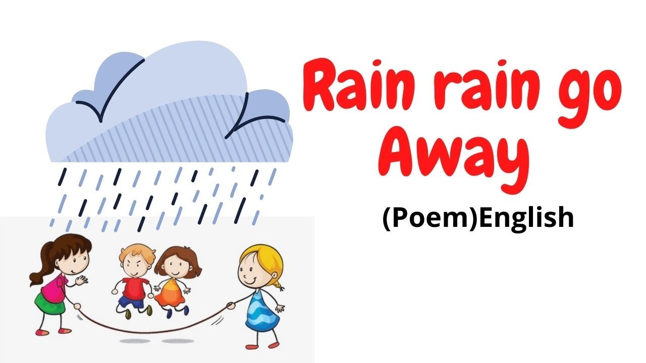 Rain rain go Away - (Poem)English - YouTube