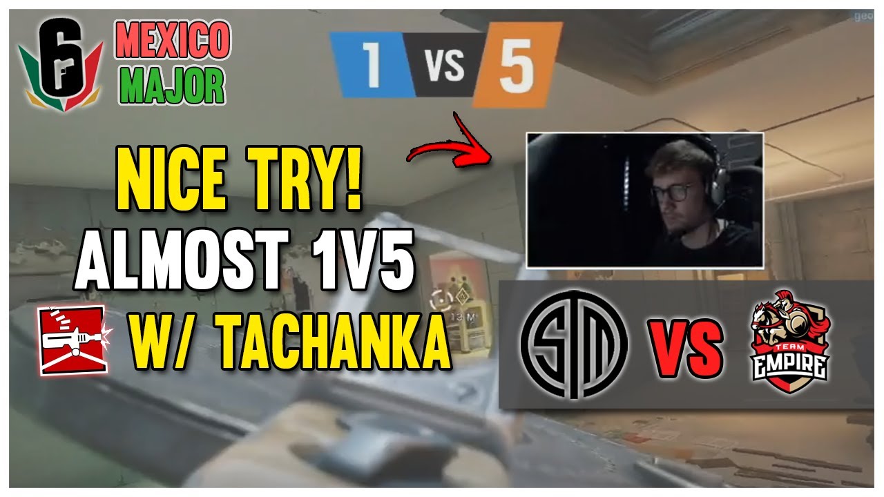CHALA ALMOST MADE HISTORY WITH TACHANKA - 1v5 CLUTCH | R6 MEXICO MAJOR ...