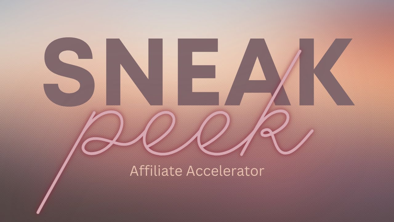 Affiliate Accelerator Sneak Peek - YouTube