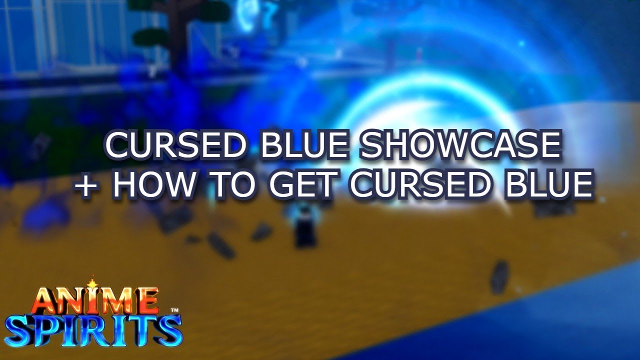 CURSED BLUE SPEC SHOWCASE + HOW TO GET | Anime Spirits - YouTube