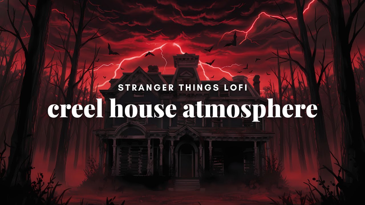 Stranger Things – Creel House Atmosphere ⚡ LoFi Mix for Focus & Calm ...