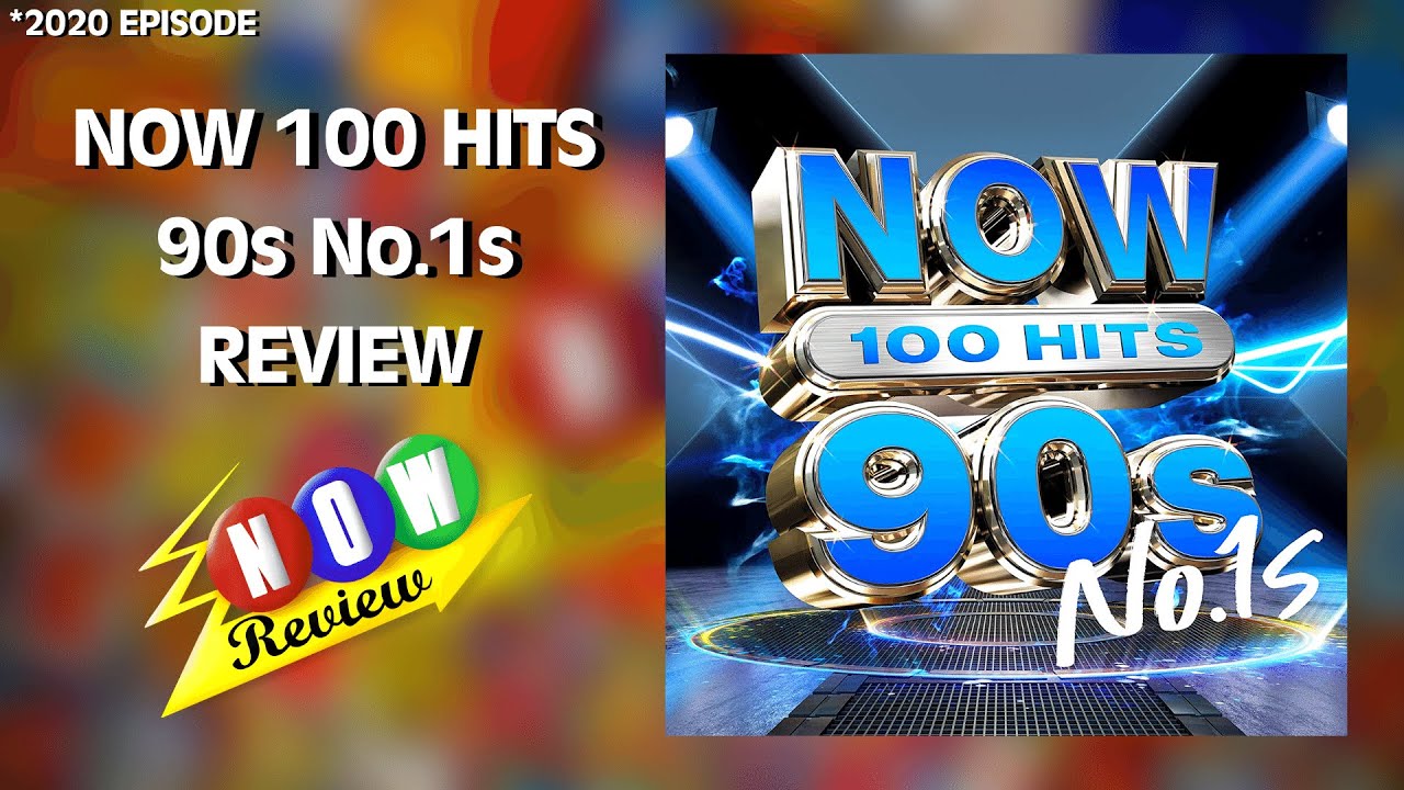Now 100 Hits 90s No.1s | The NOW Review - YouTube
