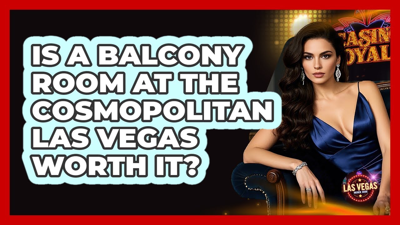 Is A Balcony Room At The Cosmopolitan Las Vegas Worth It? - Las Vegas ...