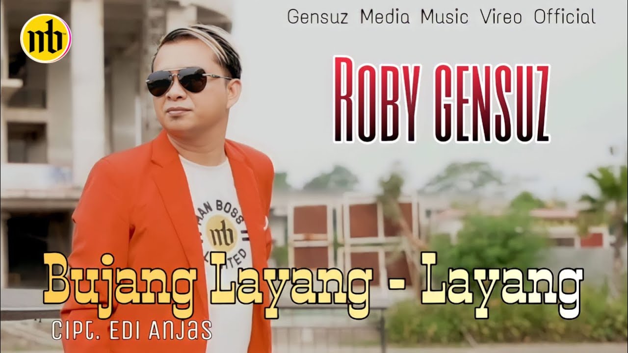 Roby Gensuz - Bujang Layang Layang - (Official Music Video) - YouTube