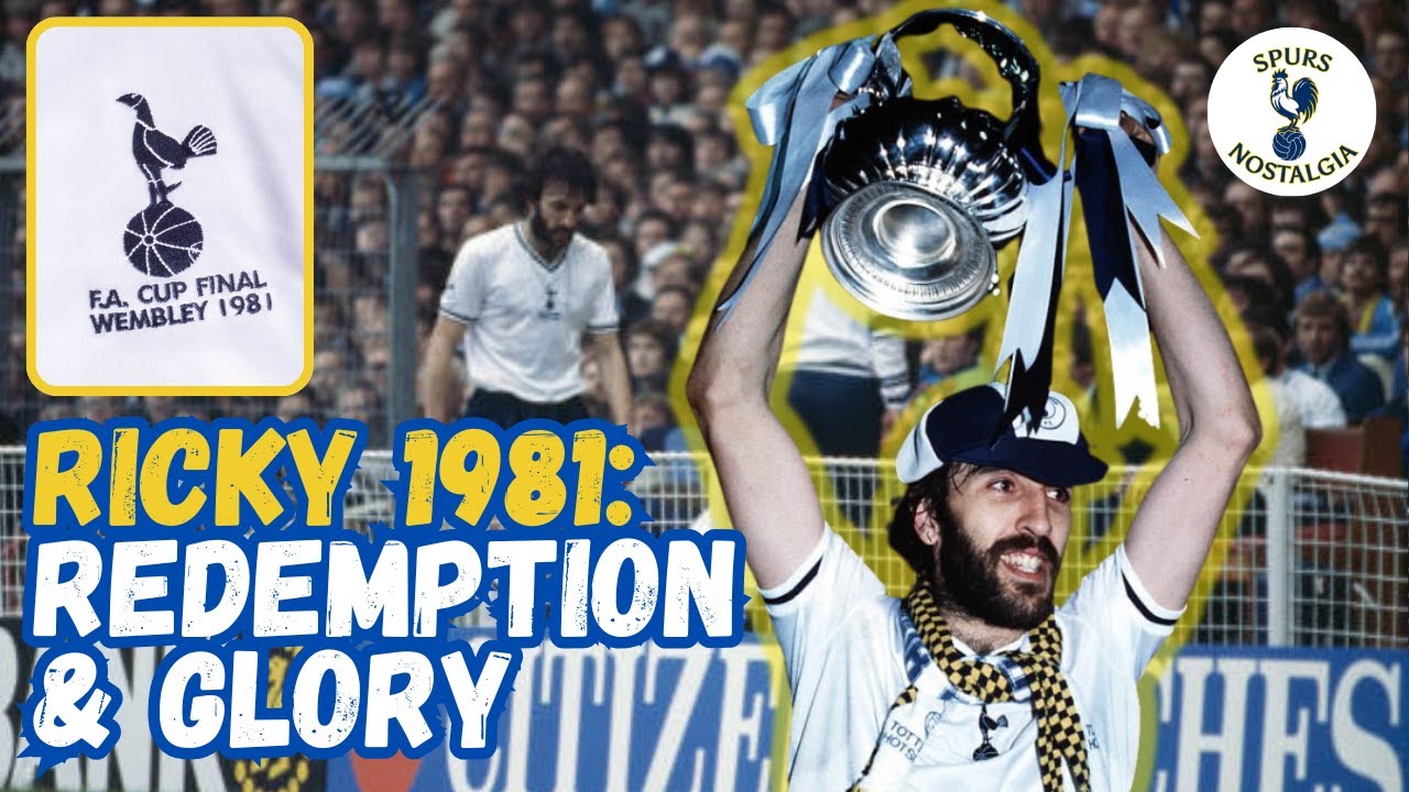1981 FA Cup Final Replay: Ricky Villa's & Tottenham's Redemption ...