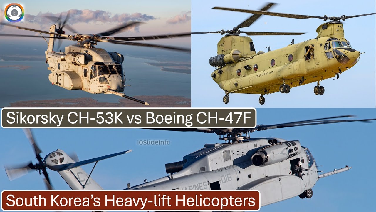 Sikorsky CH-53K vs Boeing CH-47F | South Korea’s Heavy-lift Helicopters ...