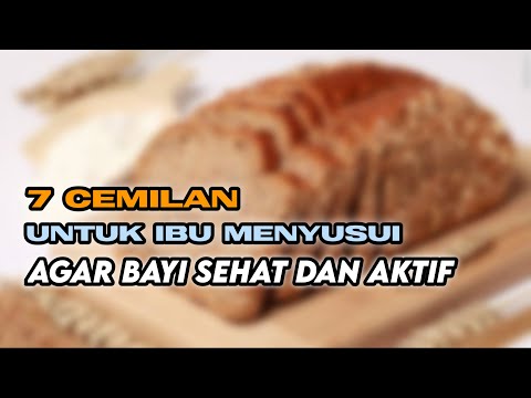 7 Cemilan Ibu Menyusui Agar Bayi Cerdas, Sehat, dan Aktif