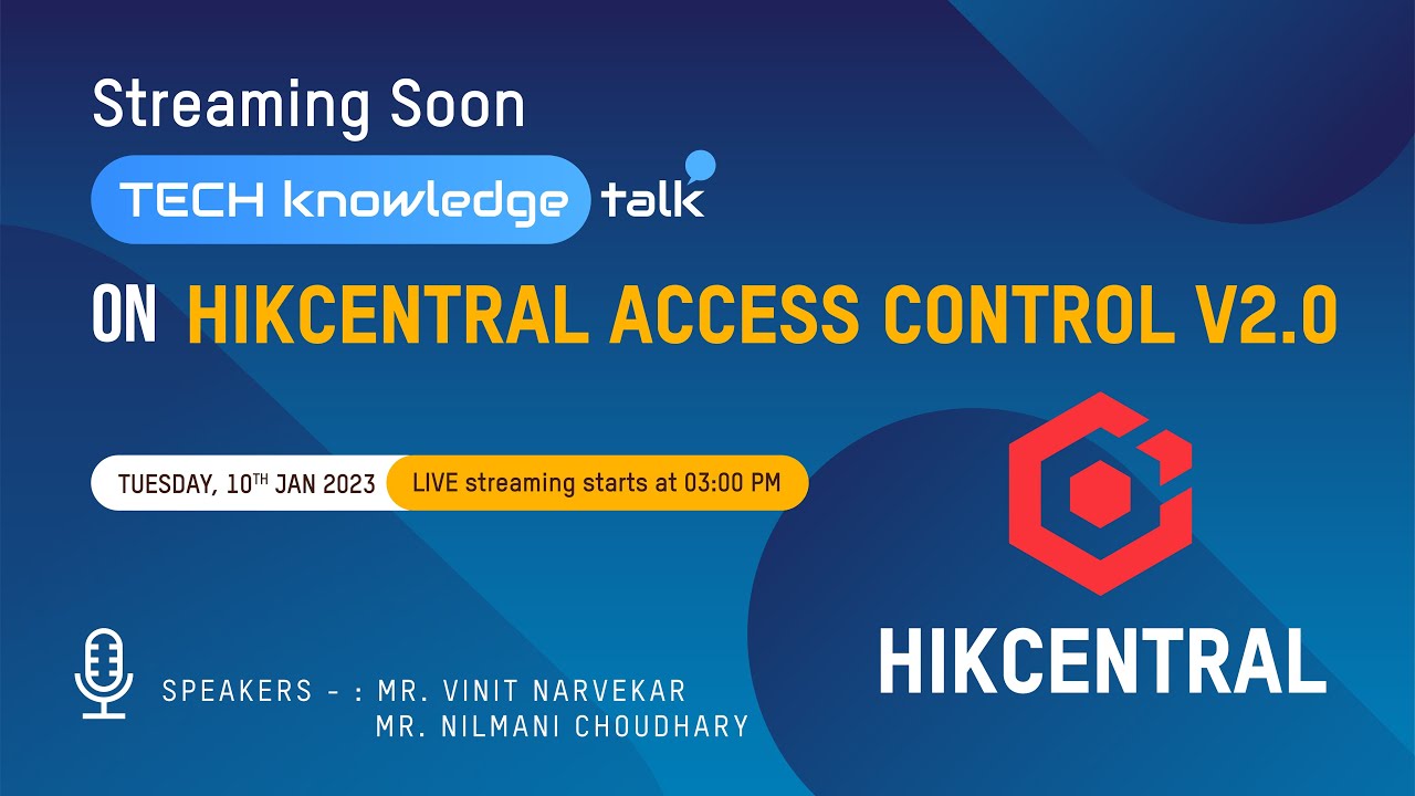 TechKnowledge Talk On HikCentral Access Control v2.0 - YouTube
