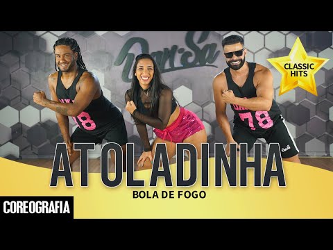 Atoladinha - Bola de Fogo - Dan-Sa /  Daniel Saboya (Coreografia)
