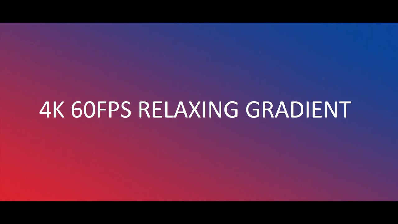 Relaxing Gradient Background 4K 60FPS - YouTube
