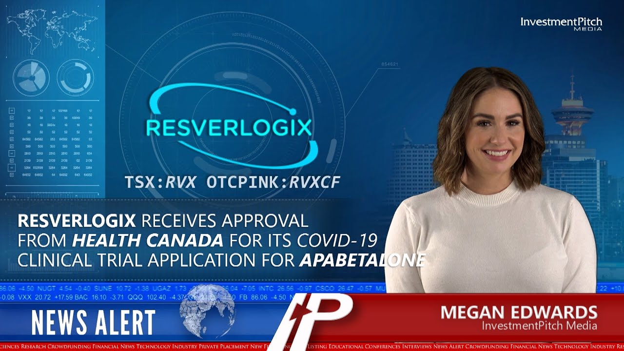 Resverlogix receives approval from Health Canada for its Clinical Trial ...