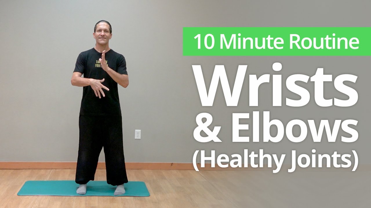 Healthy Joints: Wrist & Elbow Joint Mobility Exercises | 10 Minute ...