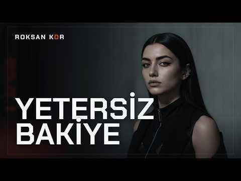 Yetersiz Bakiye — Roksan Kor (Official Video)