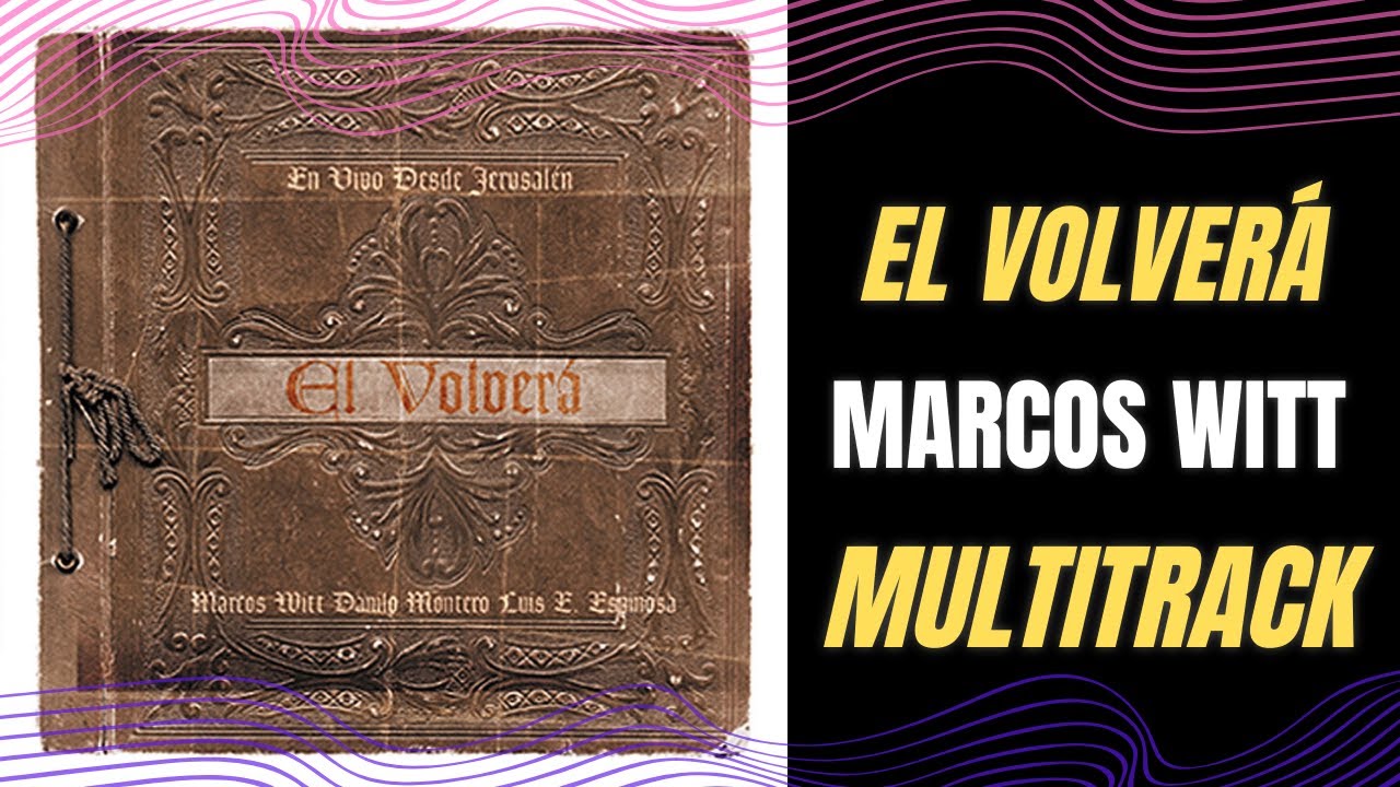 El volverá - Marcos Witt - Secuencia Multitrack - YouTube