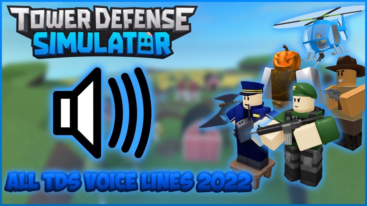 All Tower Defense Simulator Voice Lines 2022 | TDS (2019-2022) | Roblox ...