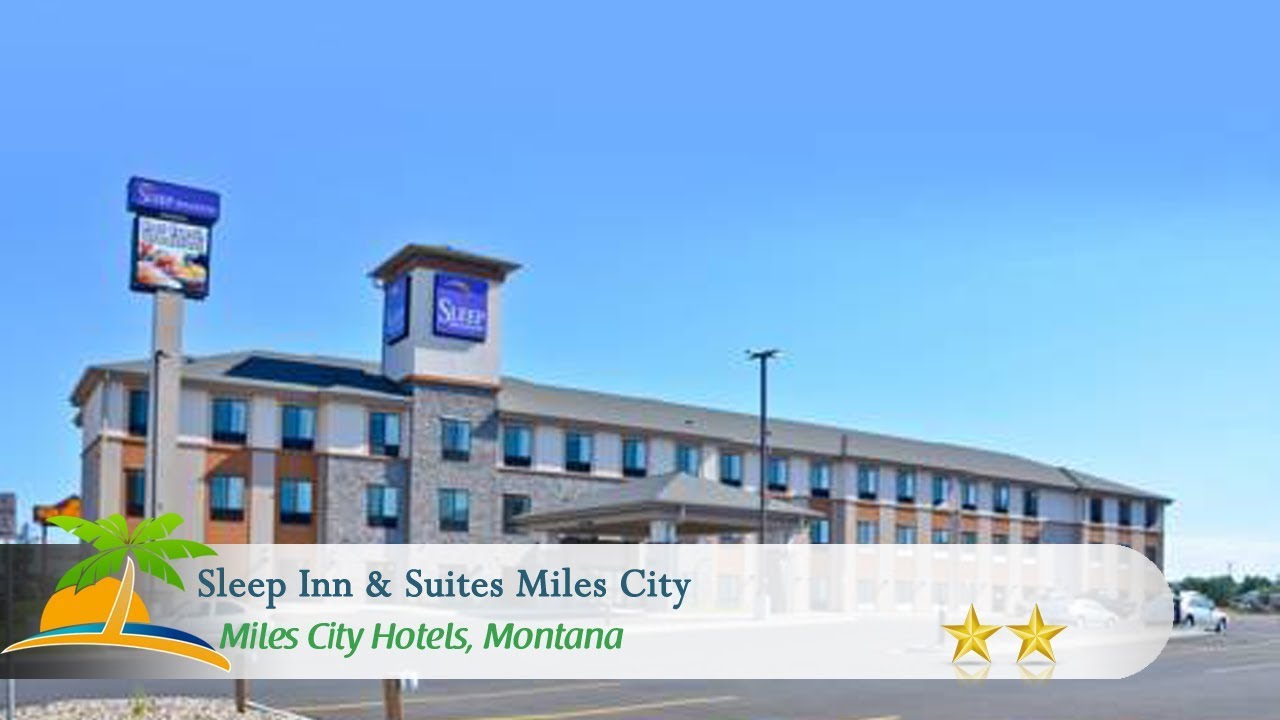 Sleep Inn & Suites Miles City - Miles City Hotels, Montana - YouTube