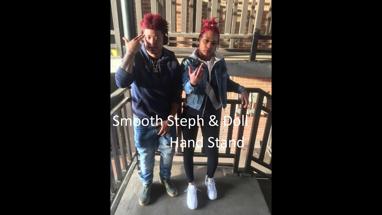 HAND STAND - SMOOTH STEPH & DOLL - YouTube