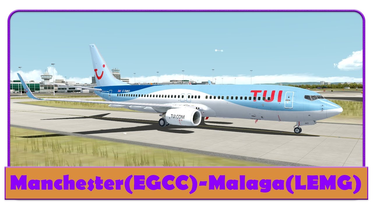 [P3D] TOM6EY | Manchester-Malaga | TUI Air UK | PMDG NGX | IDS ...